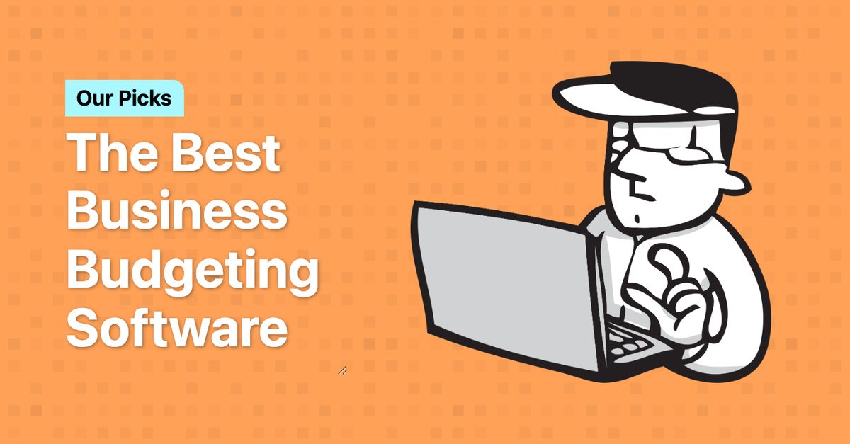 9 Best Budgeting Software for Businesses | 2025 Review