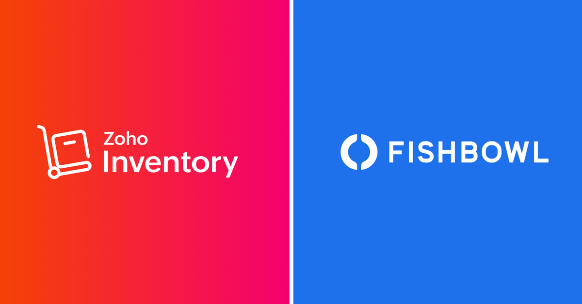 Fishbowl Inventory vs. Zoho Inventory - Comparison
