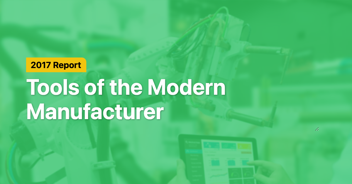 Tools of the Modern Manufacturer